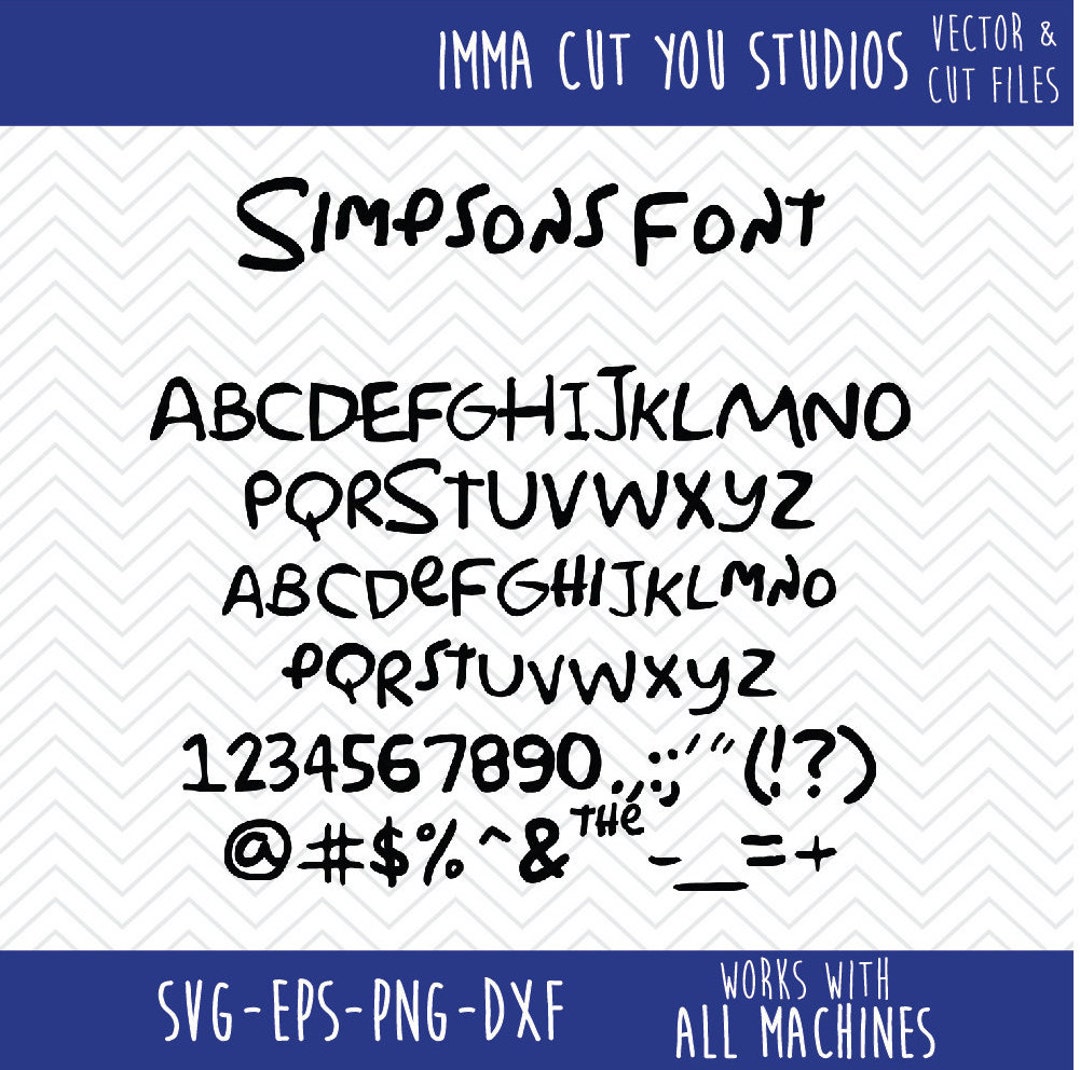 Simpsons Font (SVG, EPS, PNG, Dfx) Cut Files for Use With Silhouette ...