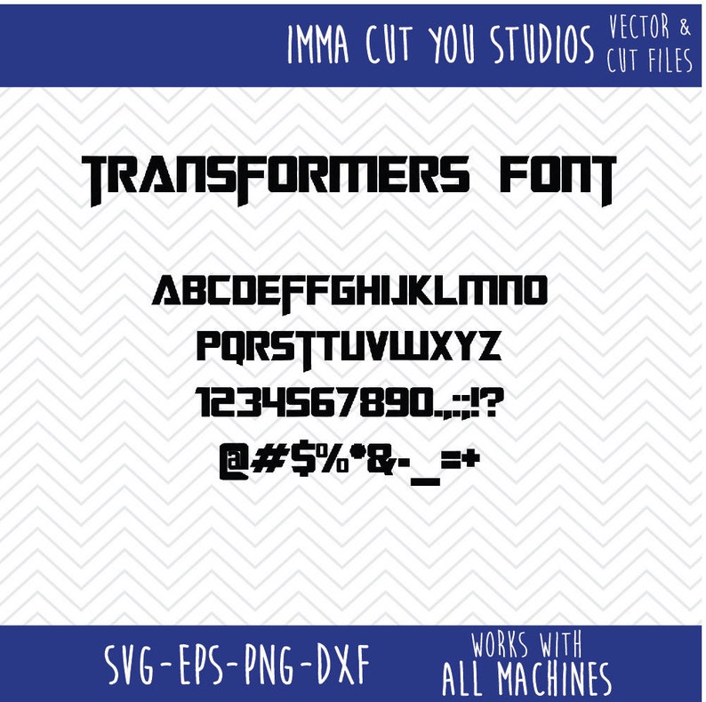 Transformers Font (SVG, EPS, PNG, Dfx) Cut Files for Use With ...