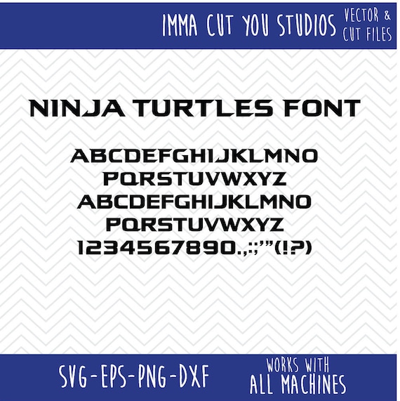 Ninja Turtles Font SVG EPS PNG Dfx Cut Files for Use With | Etsy