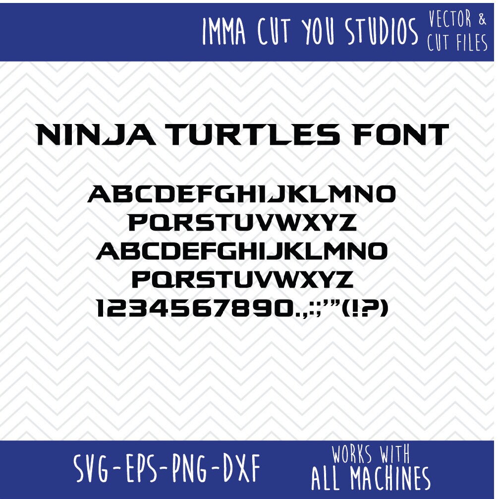 Ninja Turtles Font (SVG, EPS, PNG, Dfx) Cut Files for Use With ...