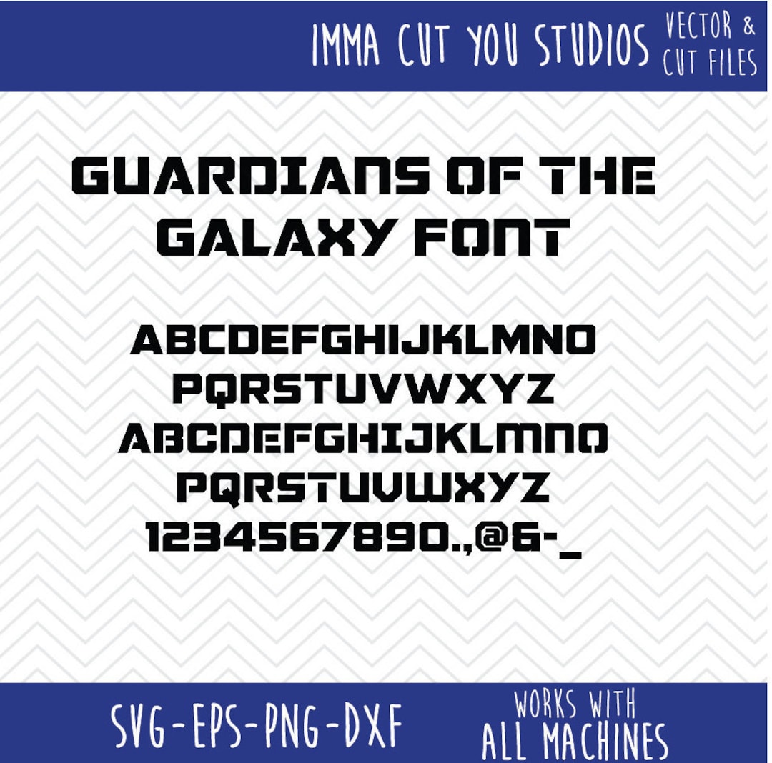 Guardians of the Galaxy Font (SVG, EPS, PNG, Dfx) Cut Files for Use ...