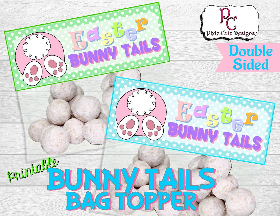 Printable Easter Bunny Tails Bag Topper - Etsy