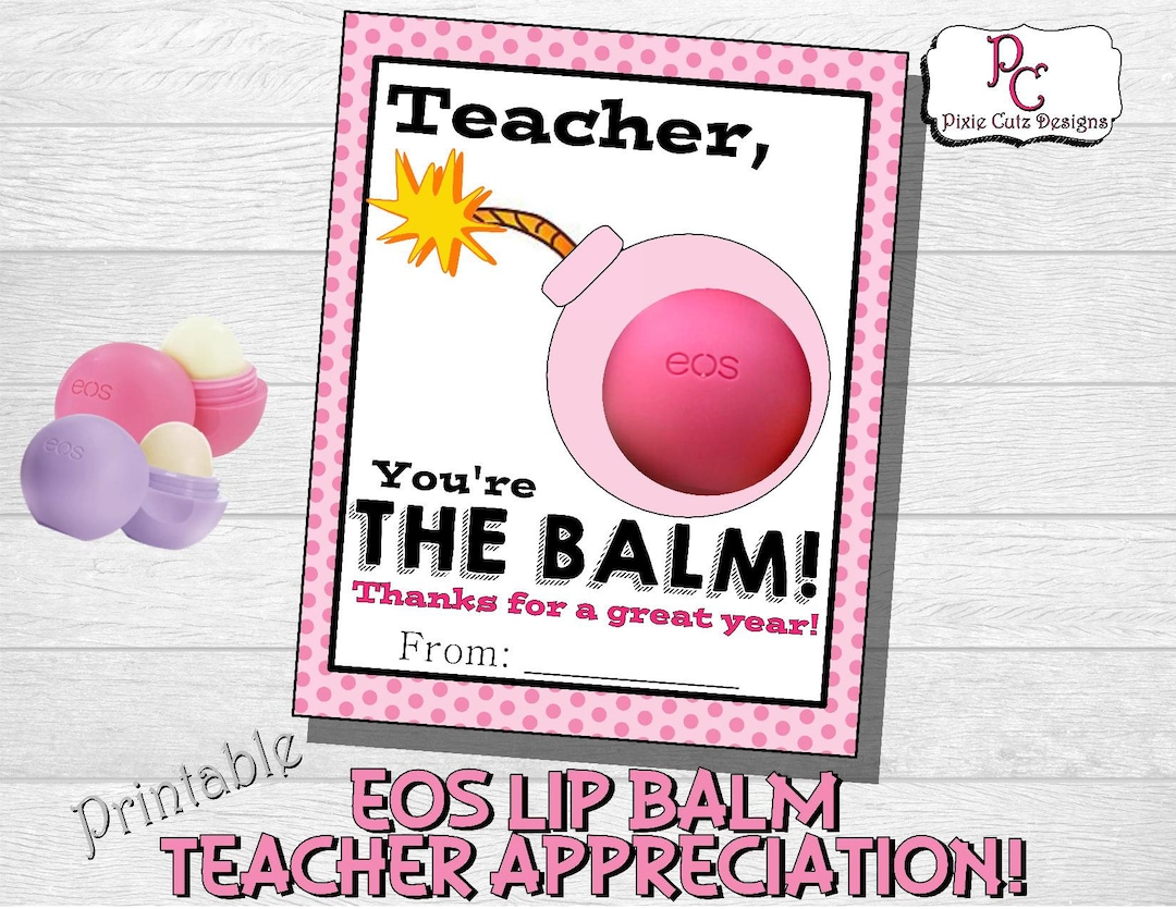 EOS Lip Balm Teacher Appreciation; Teacher Appreciation; Teacher Thank ...