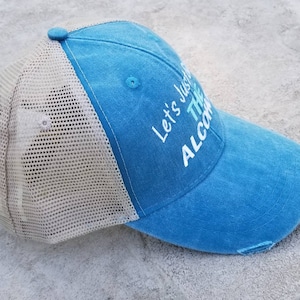 Let's Just Blame the Alcohol, I'll Bring, Alcohol, Distressed Trucker ...