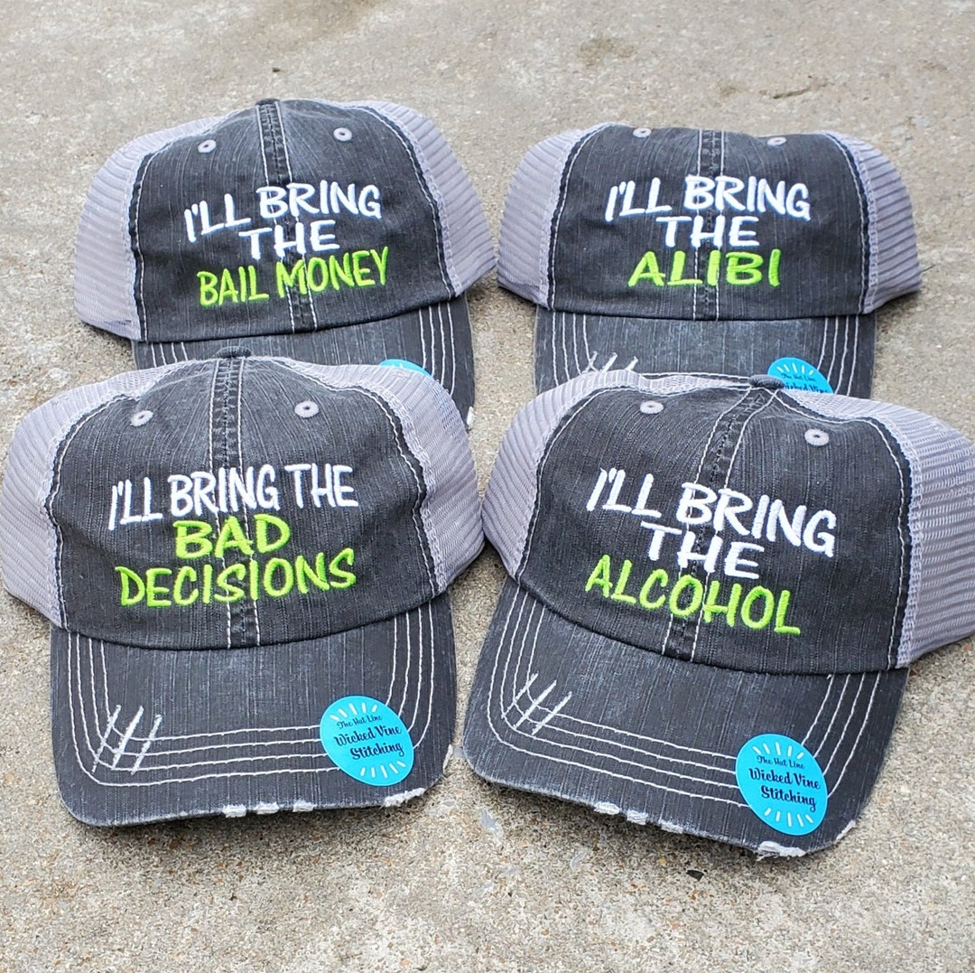 I'll Bring the Alcohol, Bad Decisions and More - Etsy