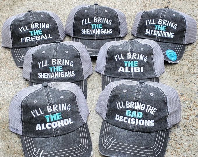 I'll Bring the Alcohol, Bad Decisions, and 60 More. Make Your Saying ...