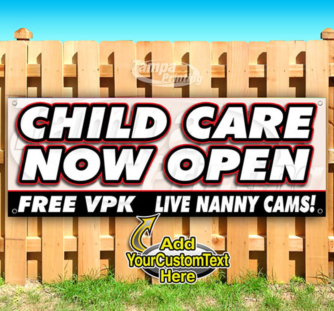 Child Care Now Open 13 Oz Heavy Duty Vinyl Banner Sign With - Etsy