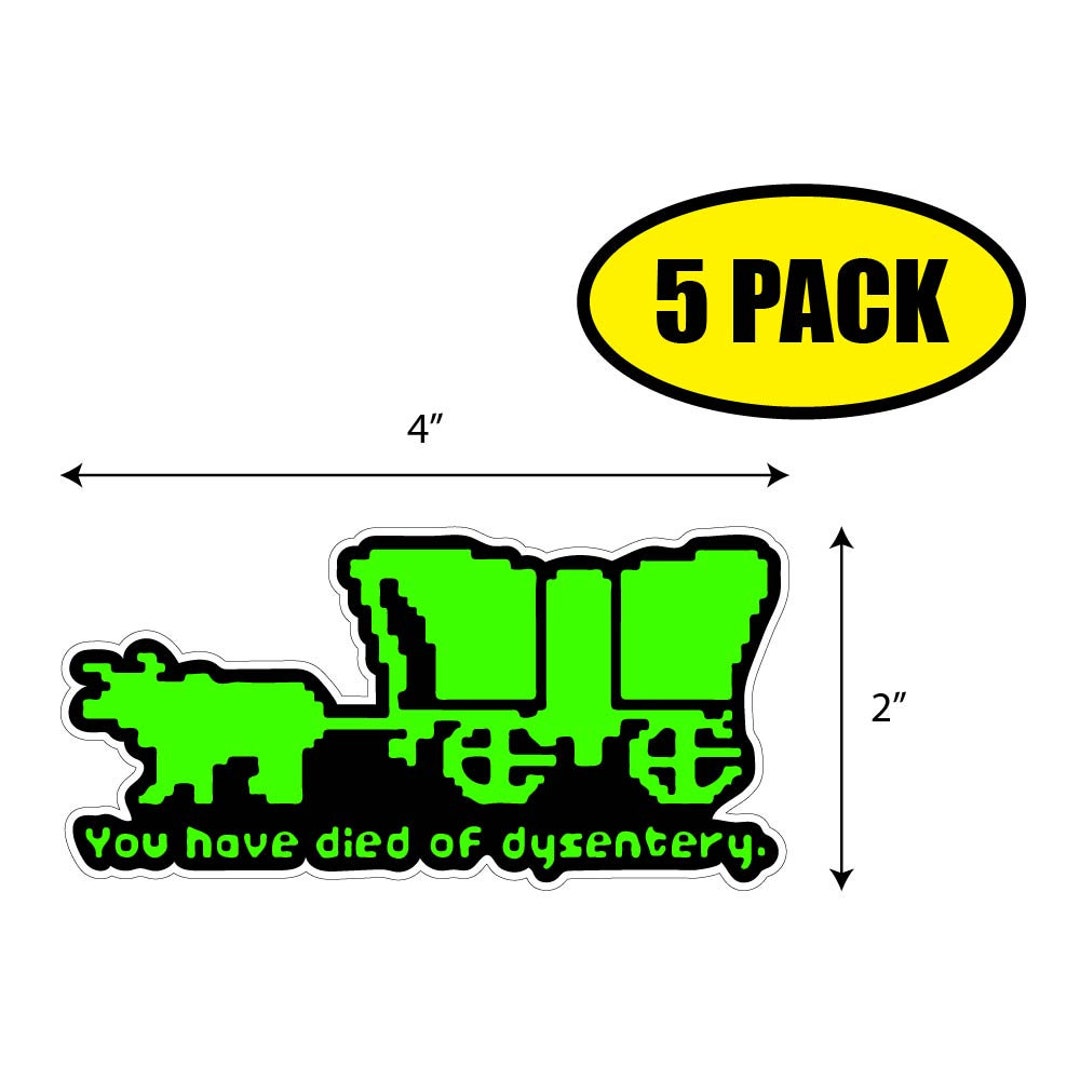 You Have Died of Dysentery Vinyl Sticker Decal 3.375 X 9 Peel & Stick ...
