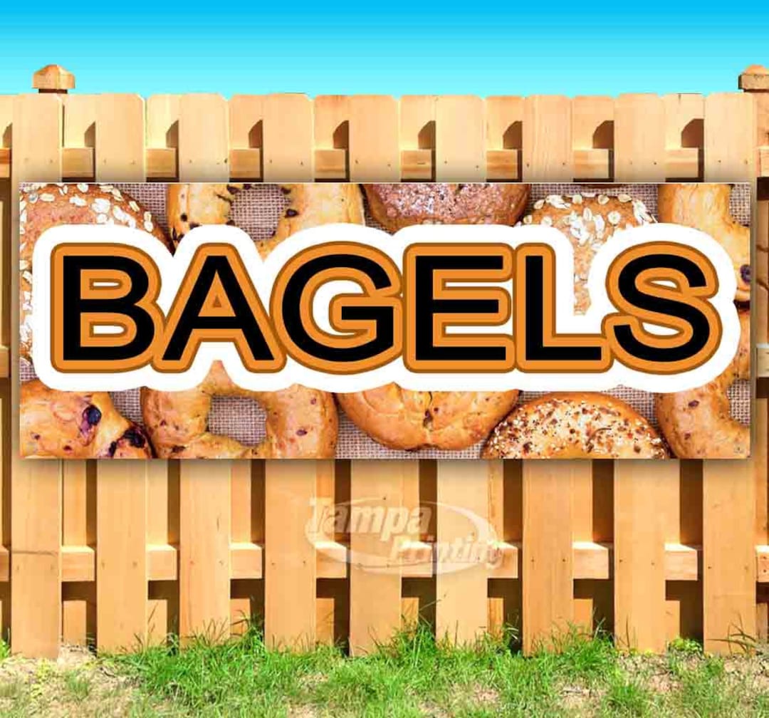 BAGELS 13 Oz Heavy Duty Vinyl Banner Sign With Metal Grommets, New ...