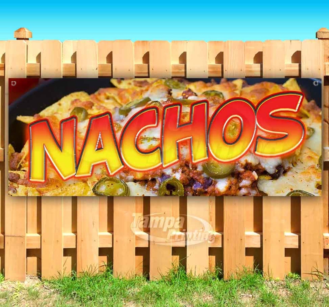 NACHOS 13 Oz Heavy Duty Vinyl Banner Sign With Metal Grommets, New ...