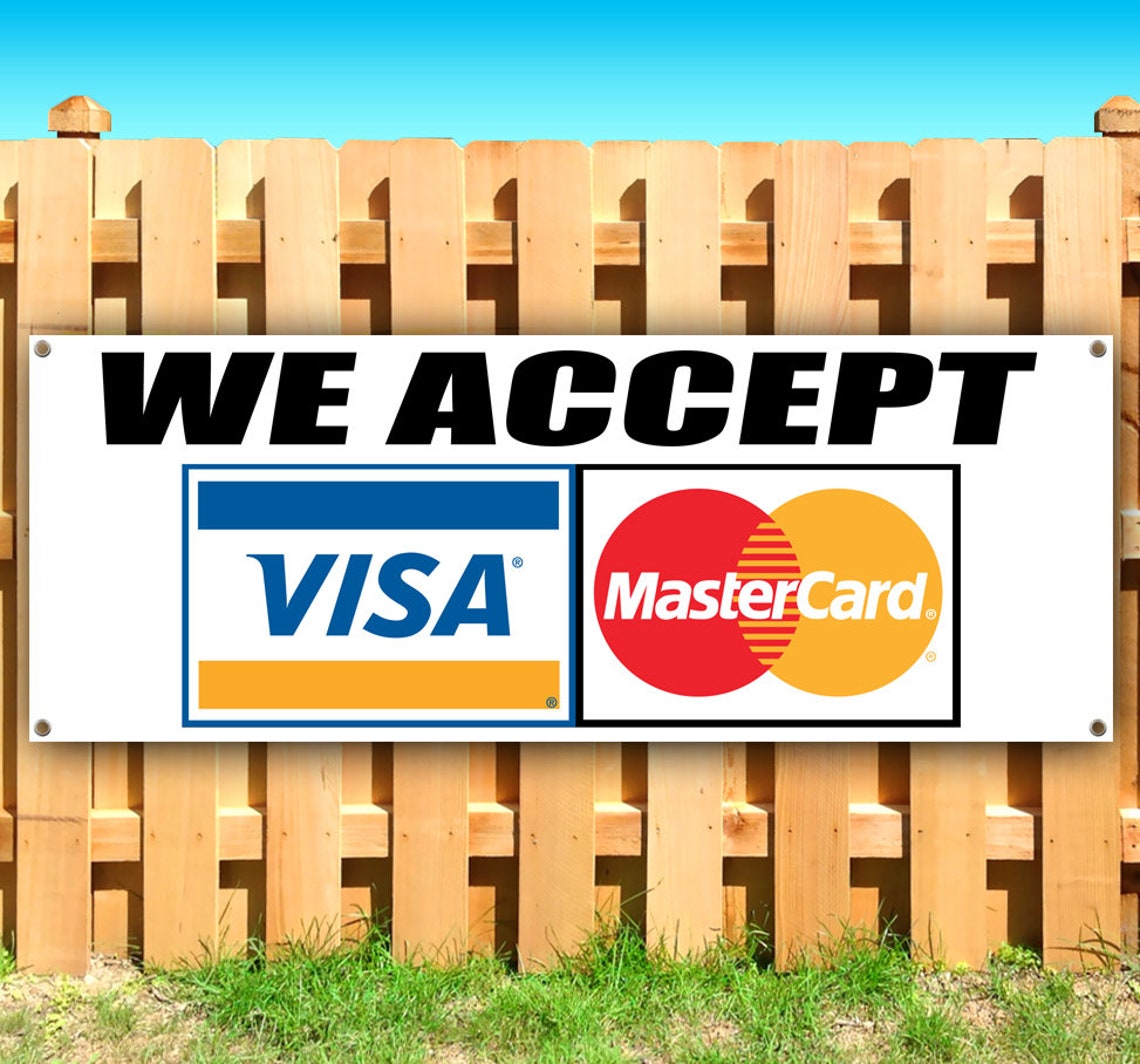 We Accept Visa Mastercard 13 Oz Heavy Duty Vinyl Banner Sign - Etsy