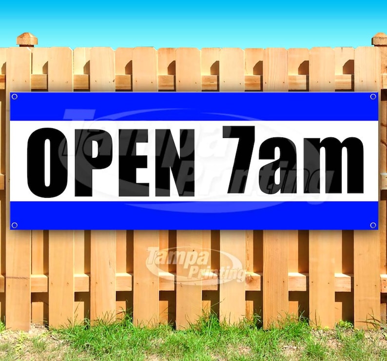 OPEN 7AM 13 Oz Heavy Duty Vinyl Banner Sign With Metal - Etsy