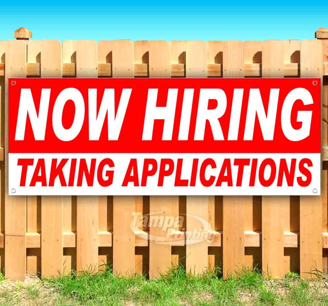 Now Hiring Taking Applications 13 Oz Heavy Duty Vinyl Banner Sign With ...