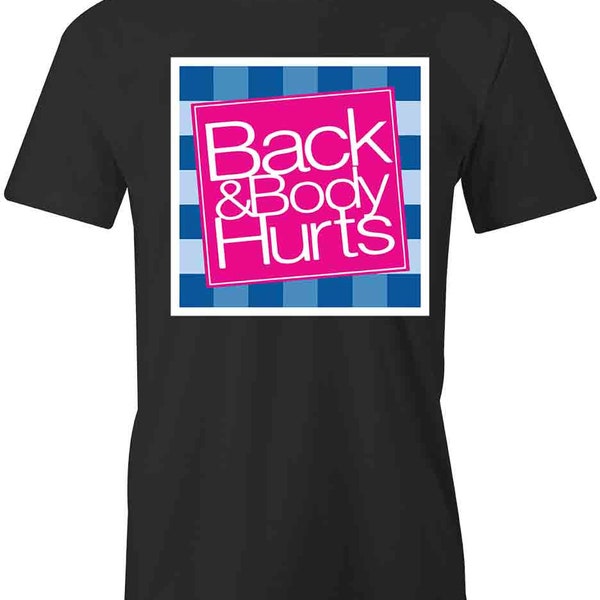 Back Body Hurts Shirt - Etsy