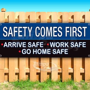 Safety First Arrive Work Safe 13 Oz Heavy Duty Vinyl Banner Sign With ...