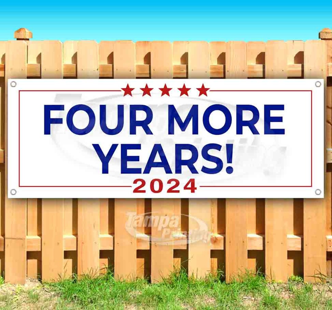 Trump Four More Years 2024 13 Oz Banner Non-fabric - Etsy