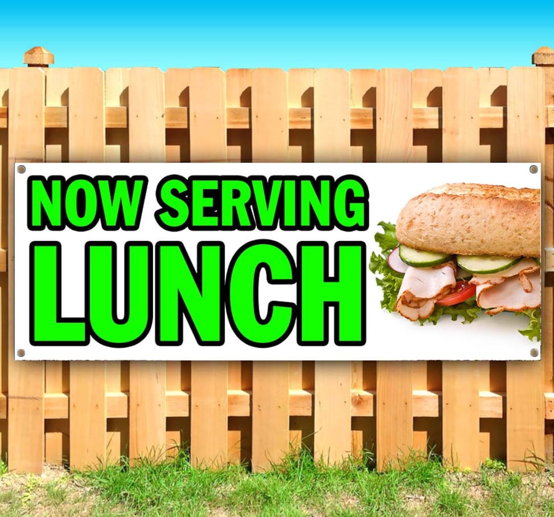 NOW SERVING LUNCH 13 Oz Heavy Duty Vinyl Banner Sign With Metal ...