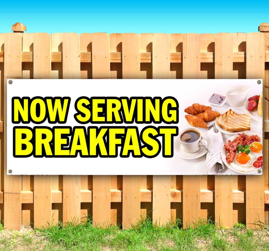 NOW SERVING BREAKFAST 13 Oz Heavy Duty Vinyl Banner Sign With Metal ...