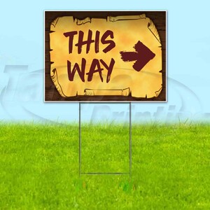 This Way Right Scroll 18 X 24 Corrugated Plastic Yard Sign, Includes ...