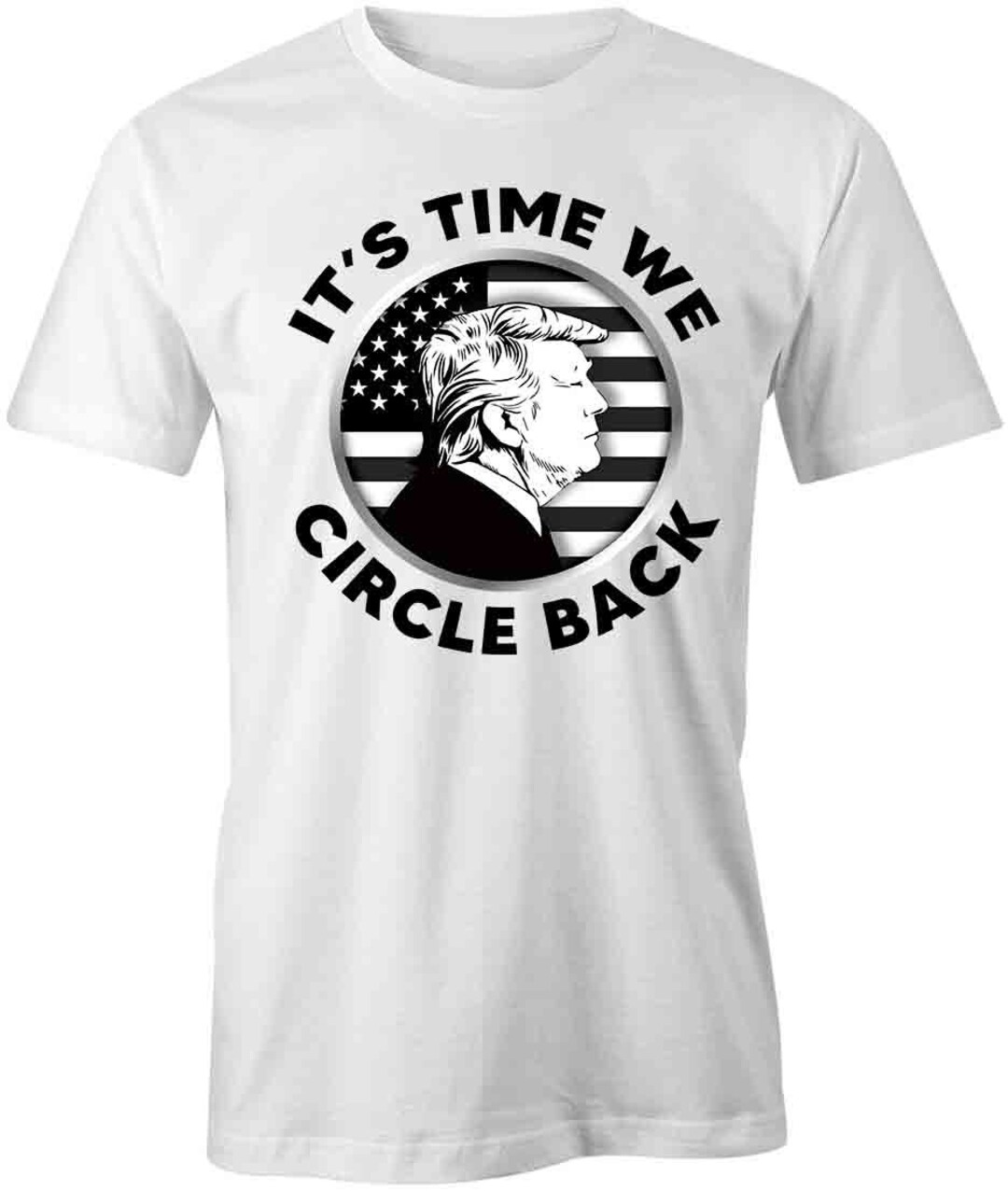 It's Time We Circle Back Trump T-shirt Black - Etsy