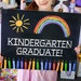 Kindergarten Graduation Sign, Your Future is Bright Poster ...