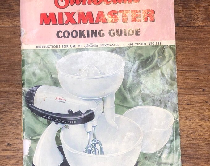 Sunbeam Mixmaster Cooking Guide Instruction Book With 196 Tested ...