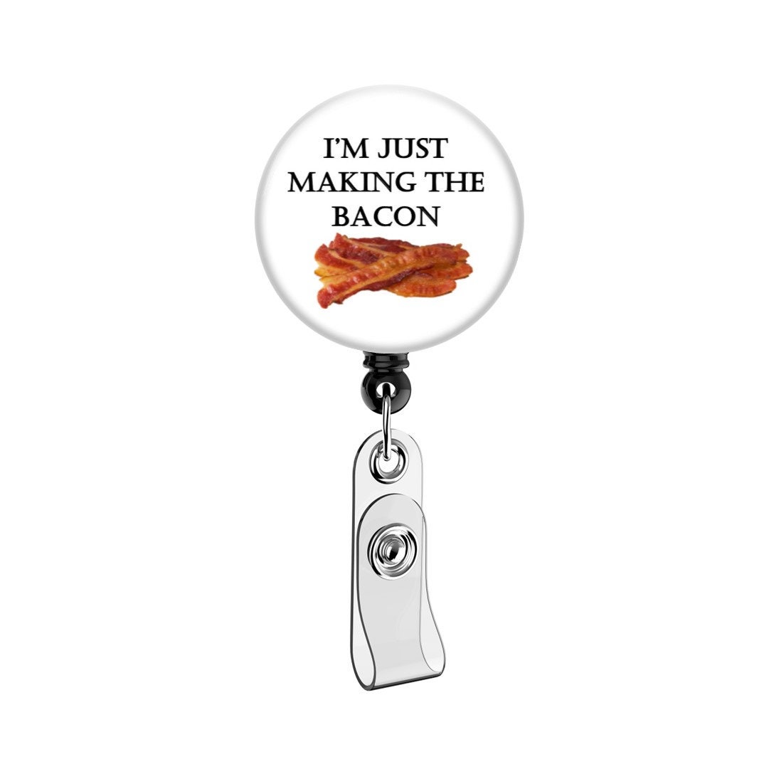 Making Bacon Badge Reel,funny Nurse ER ED Sense of Humor Clip on ...