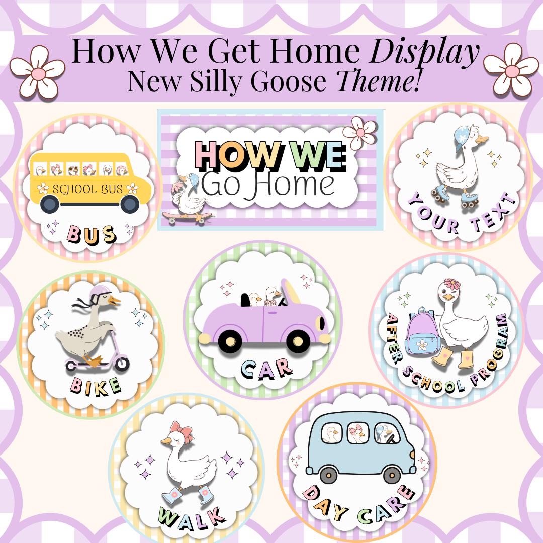 How We Go Home Classroom Posters Silly Goose Theme Printable Editable ...