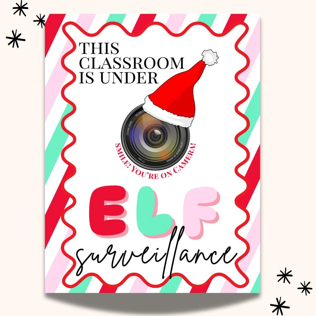 This Classroom is Under Elf Surveillance Sign Printable Classroom Elf ...