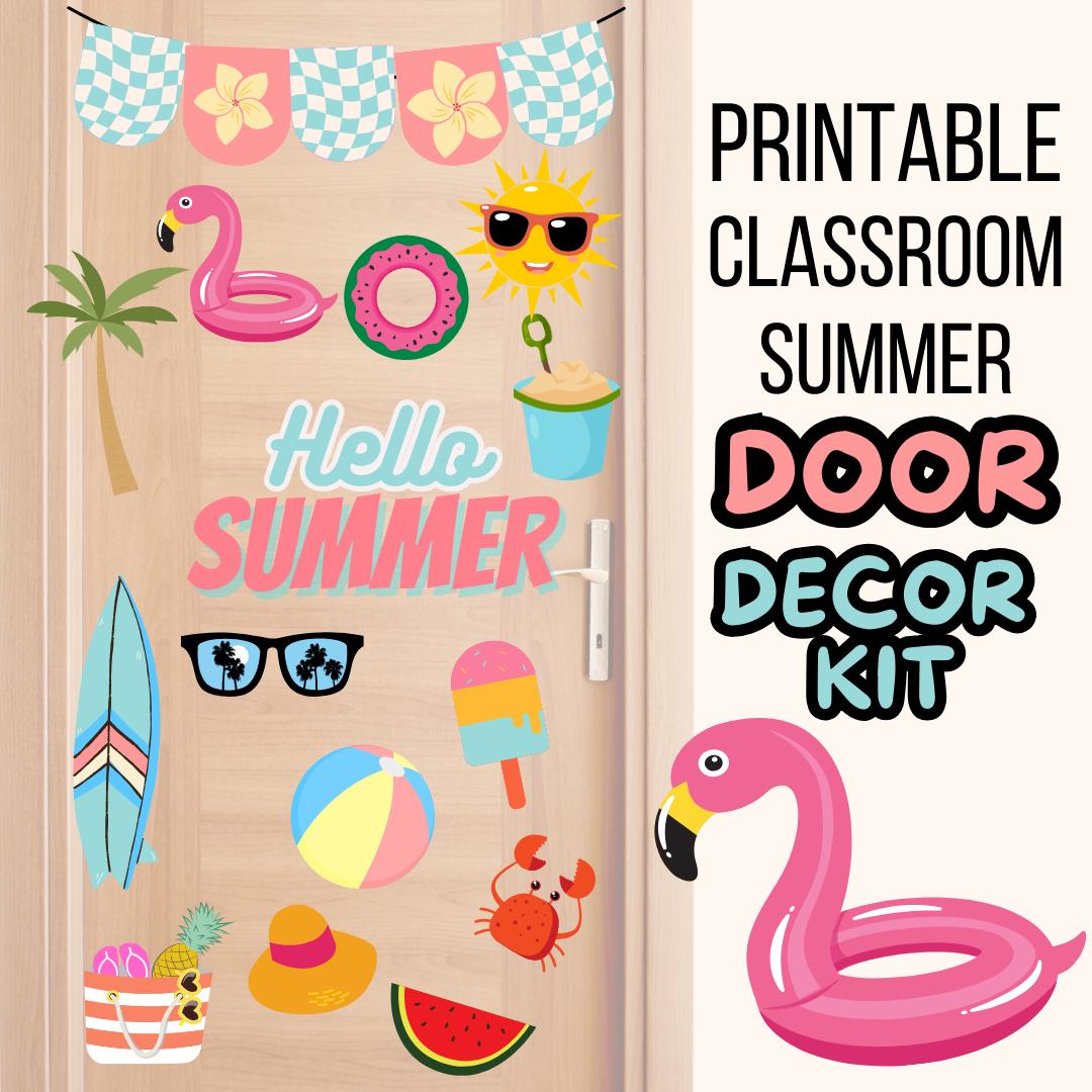Summer Classroom Door Decor Kit Printable End of School Year Classroom ...