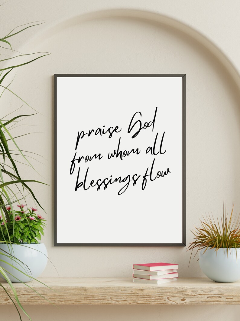 Praise God From Whom All Blessings Flow Digital Print, Christian Wall ...