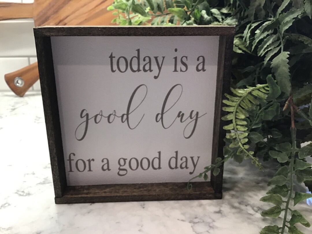 Mini Wood Sign today is Agood Day Sign Small Sign Tier Tray Tiered Tray ...
