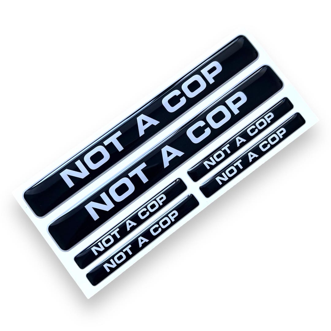 Not a Cop 3d Domed Epoxy Emblem Stickers Explorer SHO Fusion - Etsy