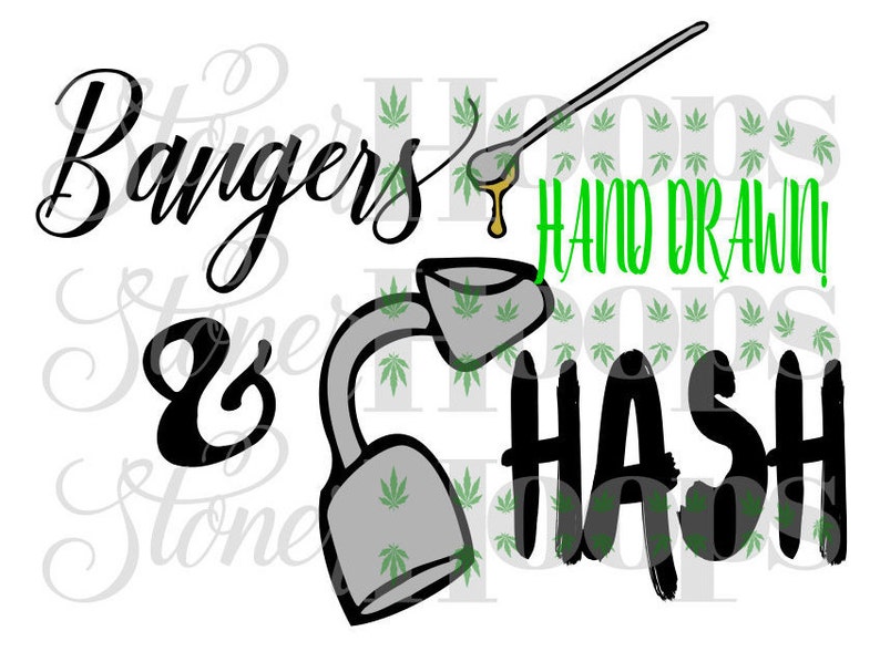 Weed SVG Stoner SVG Bangers & Hash SVG 420 Svg Dabs Svg Pothead Svg ...