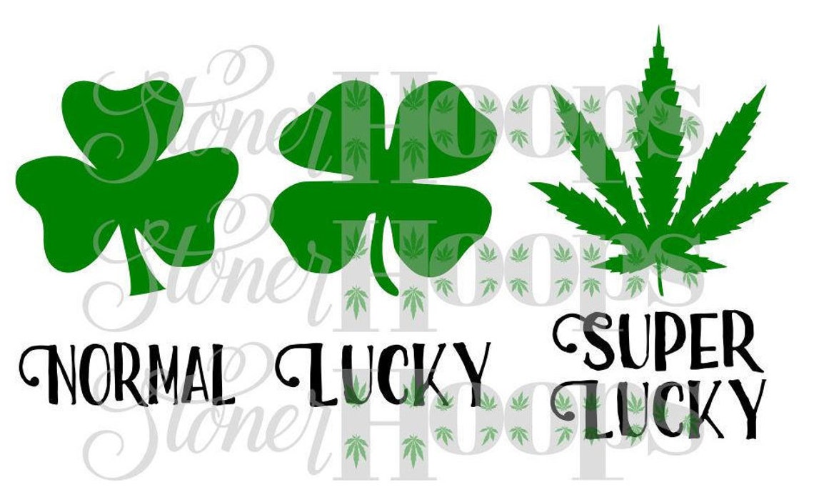 Weed SVG Stoner SVG Normal Lucky Super Lucky SVG Lucky Svg Pot Head Svg ...
