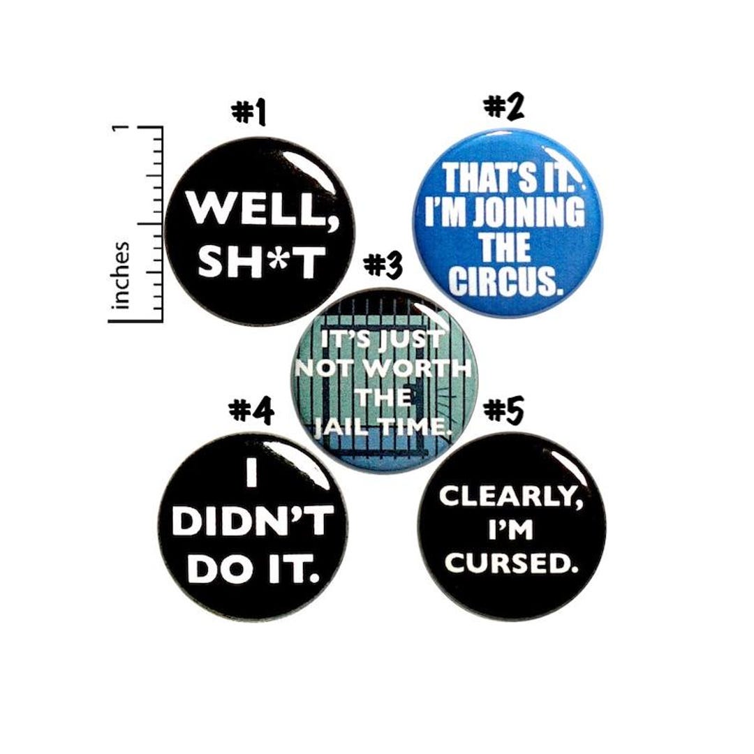 Sarcastic Buttons, Profanity Buttons - Well Sh*t I'm Cursed - Edgy Pin ...