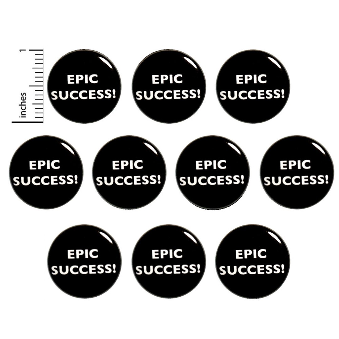 Positive (10 Pack) Buttons Pins, Employee Appreciation, Epic Success ...