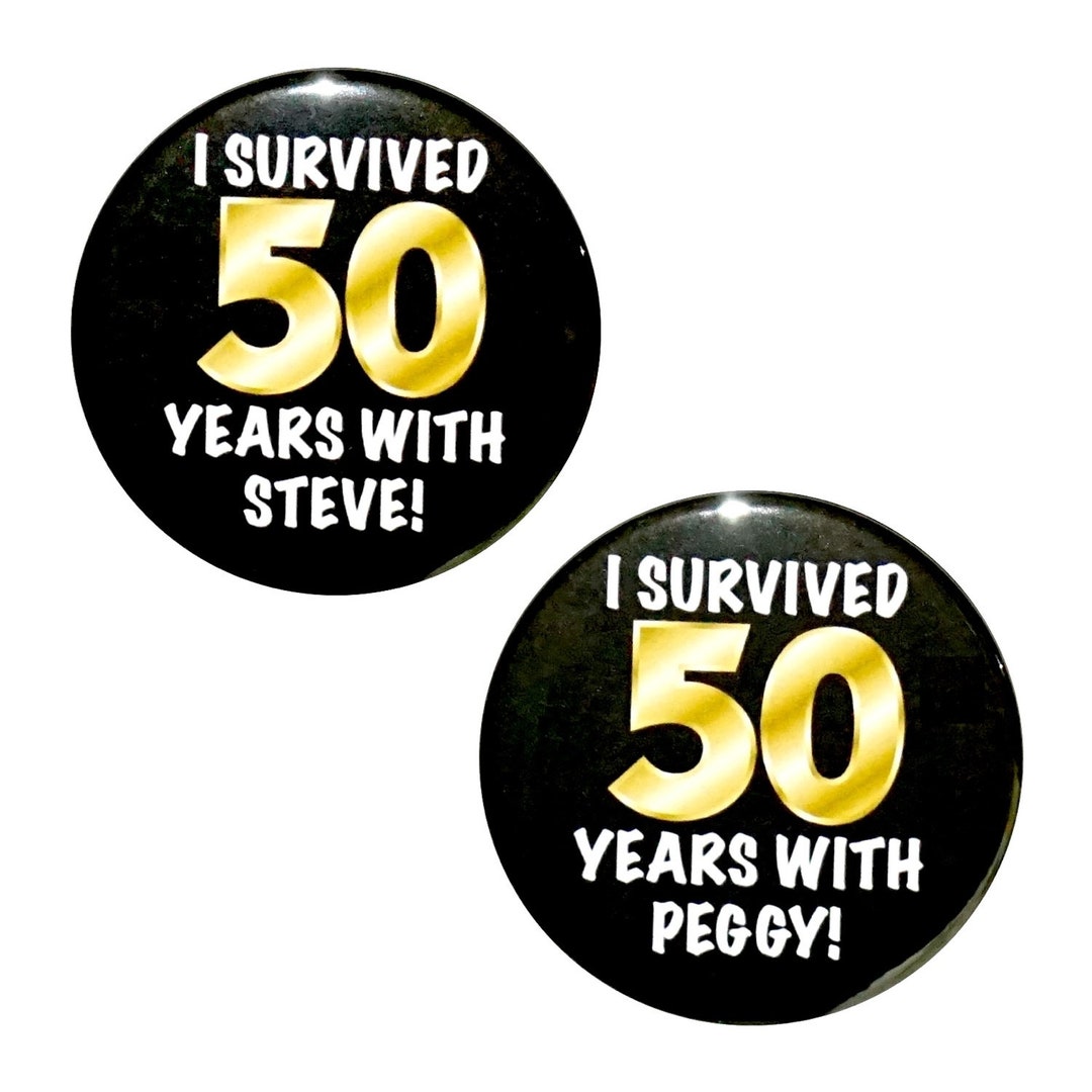 Custom 50th Anniversary Buttons, Funny Golden Wedding Anniversary ...