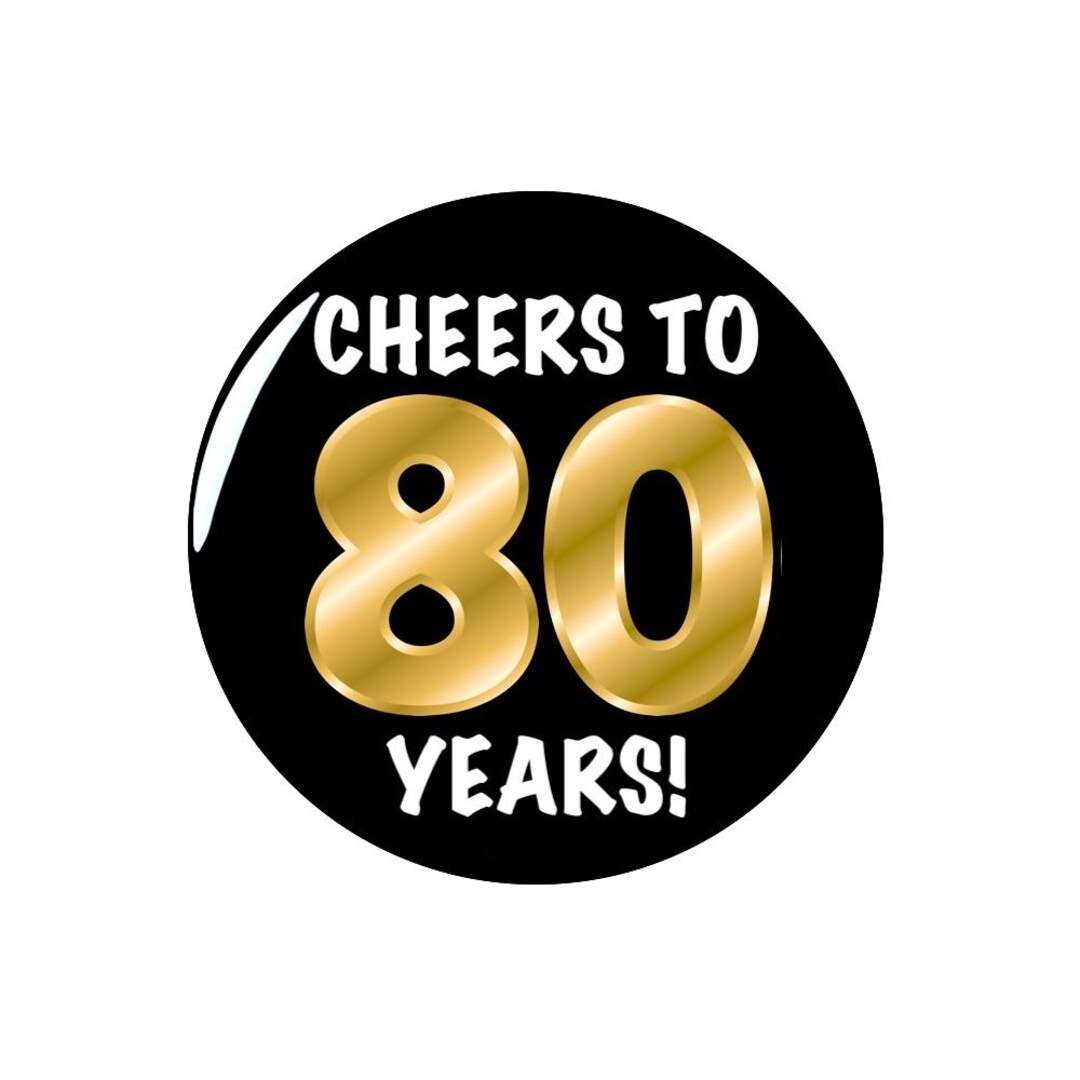 80th Birthday Button, Gold and Black, Cheers to 80 Years!, Surprise ...