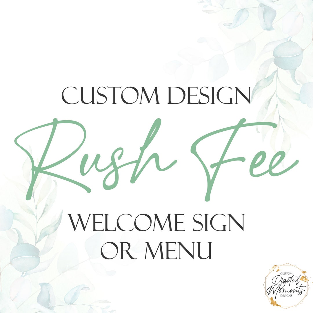 Custom Welcome Sign or Menu Design RUSH FEE - Digital File Only - Etsy