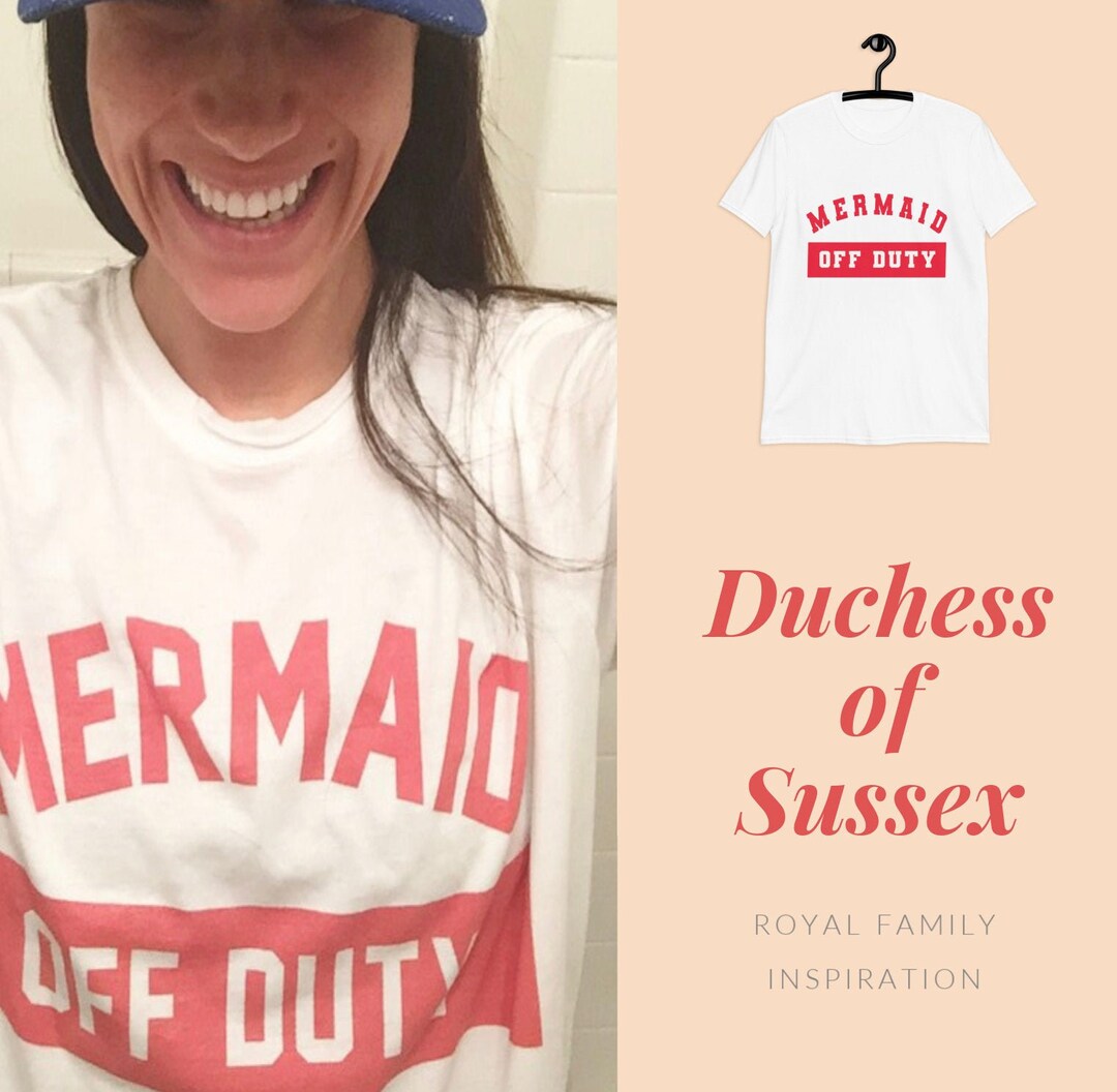 Meghan Markle - Mermaid off Duty- Duchess of Sussex Short-sleeve Unisex ...