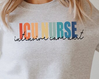 ICU Nurse Shirt Intensive Care Unit Nursing Crewneck Tshirt | Etsy