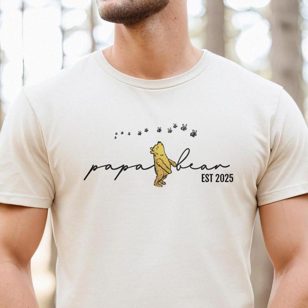 Custom Papa Bear Classic Pooh Shirt | Winnie the Pooh Est 2025 Dad ...