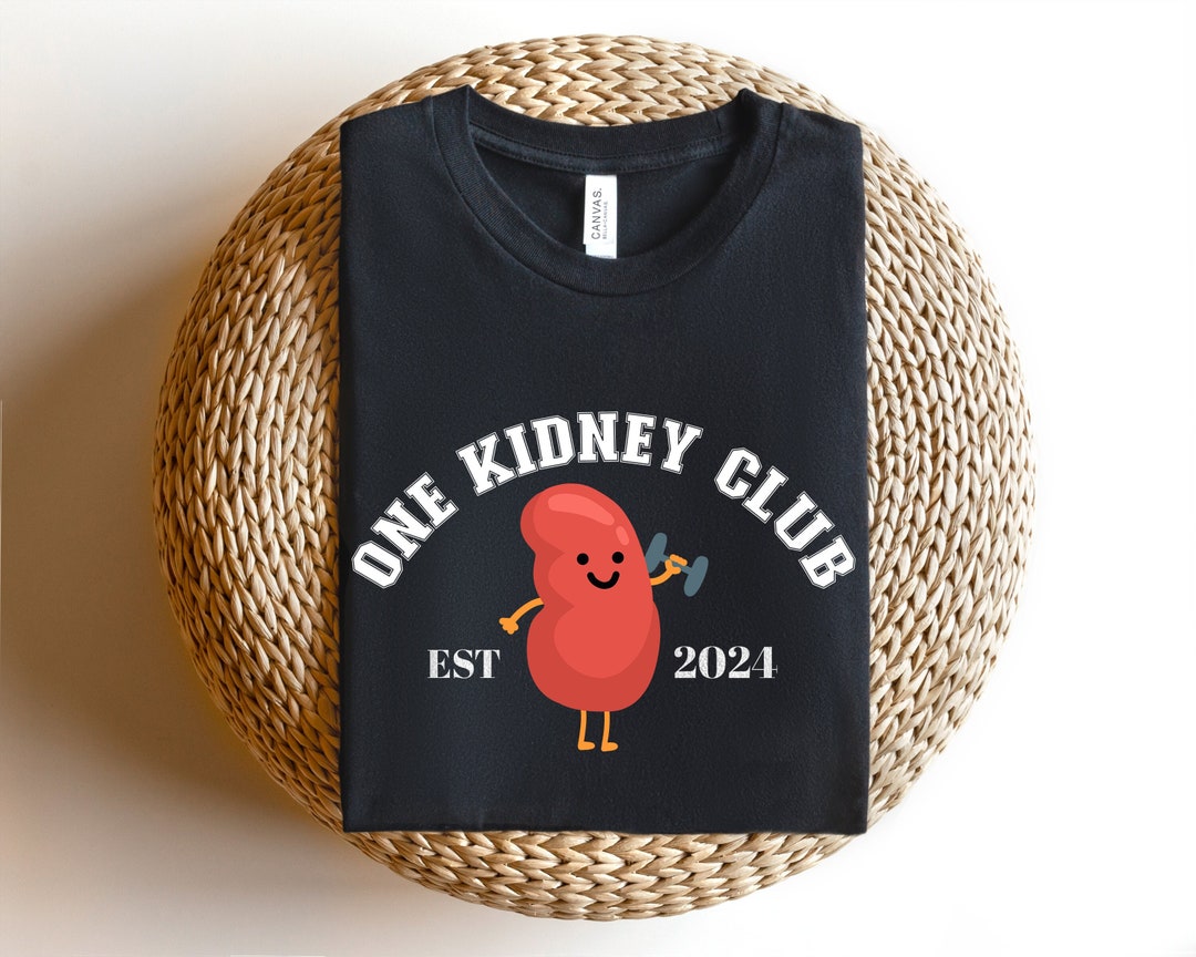 Custom One Kidney Club Shirt | Personalized Removed Kidney Surgery ...