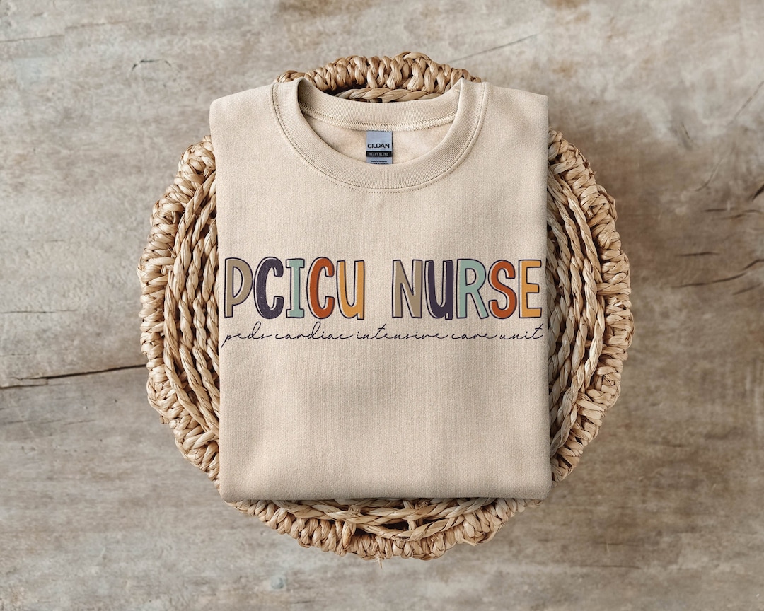 PCICU Nurse Sweatshirt | Pediatric Cardiac Intensive Care Unit RN Shirt ...