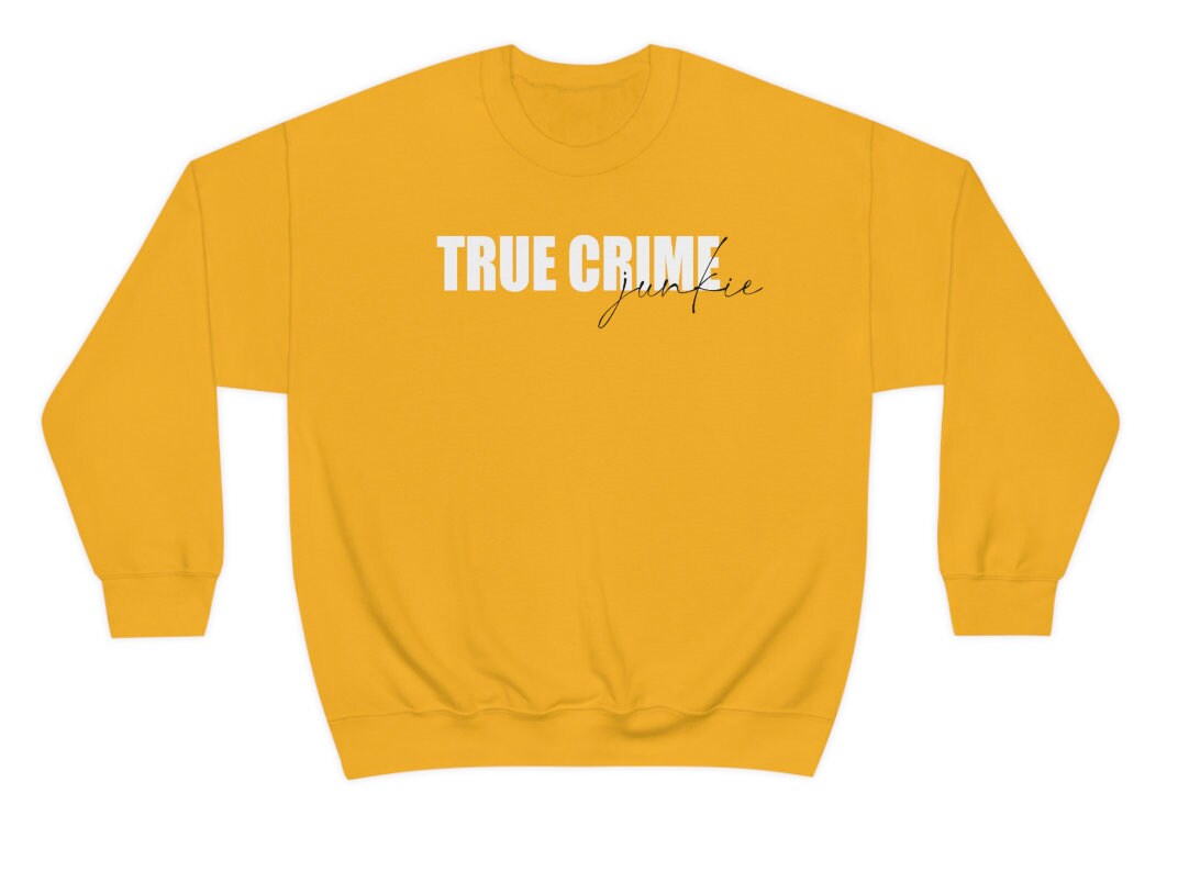 True Crime Sweatshirt Criminal True Crime Junkie Shirt - Etsy