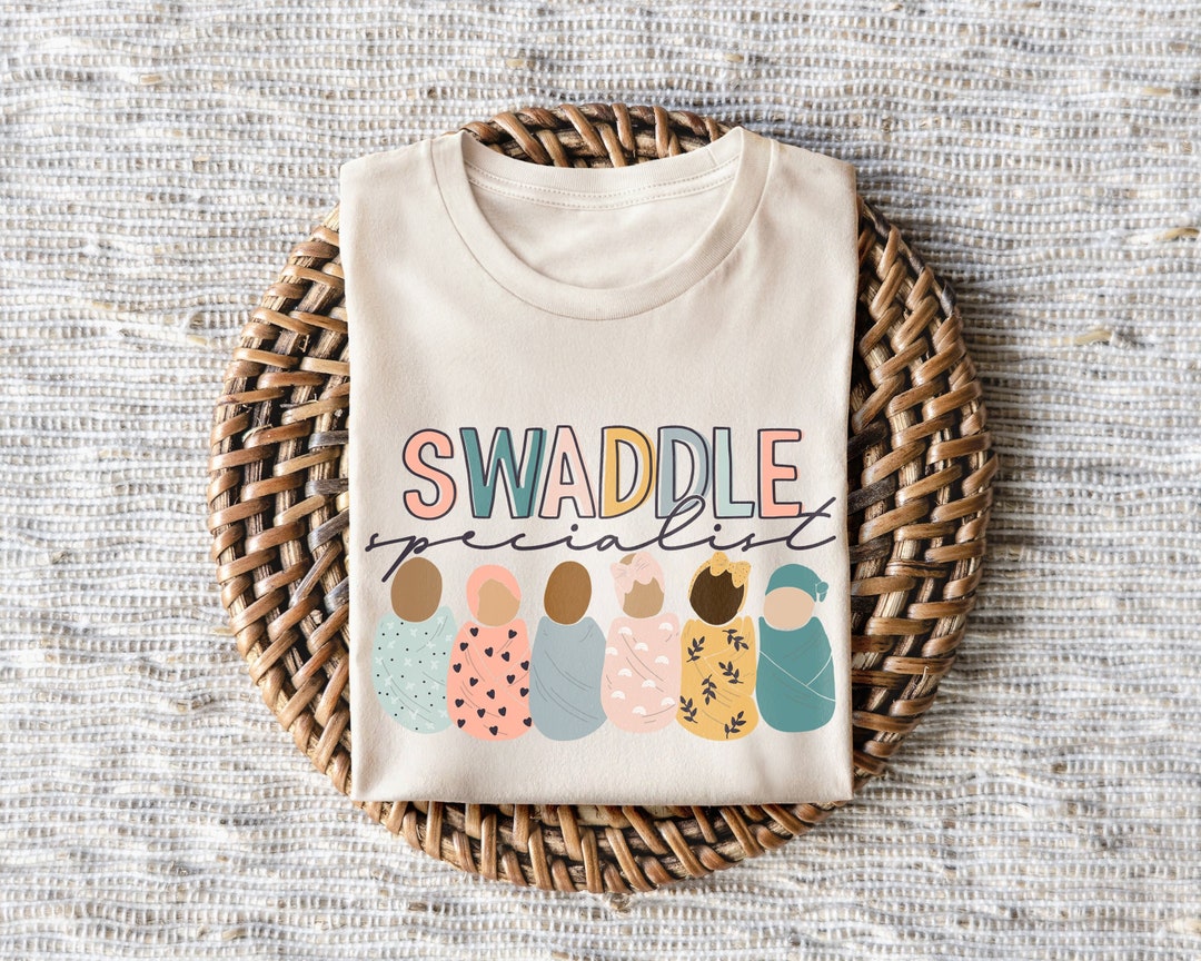 Swaddle Specialist Shirt NICU, Mother Baby Nurse Tech Crewneck Tshirt ...