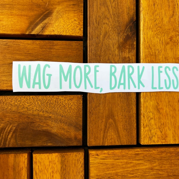 Wag More Bark Less - Etsy