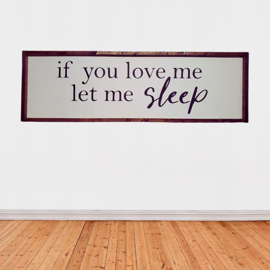 If You Love Me Let Me Sleep Large Farmhouse Sign | Bedroom Farmhouse ...