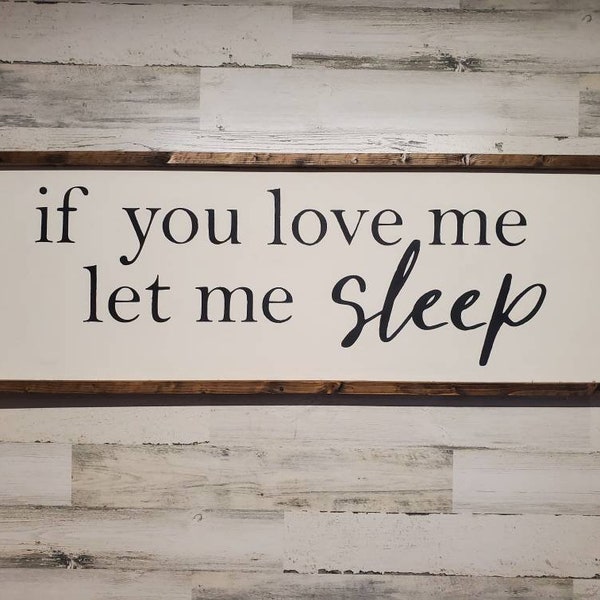 If You Love Me Let Me Sleep Sign - Etsy